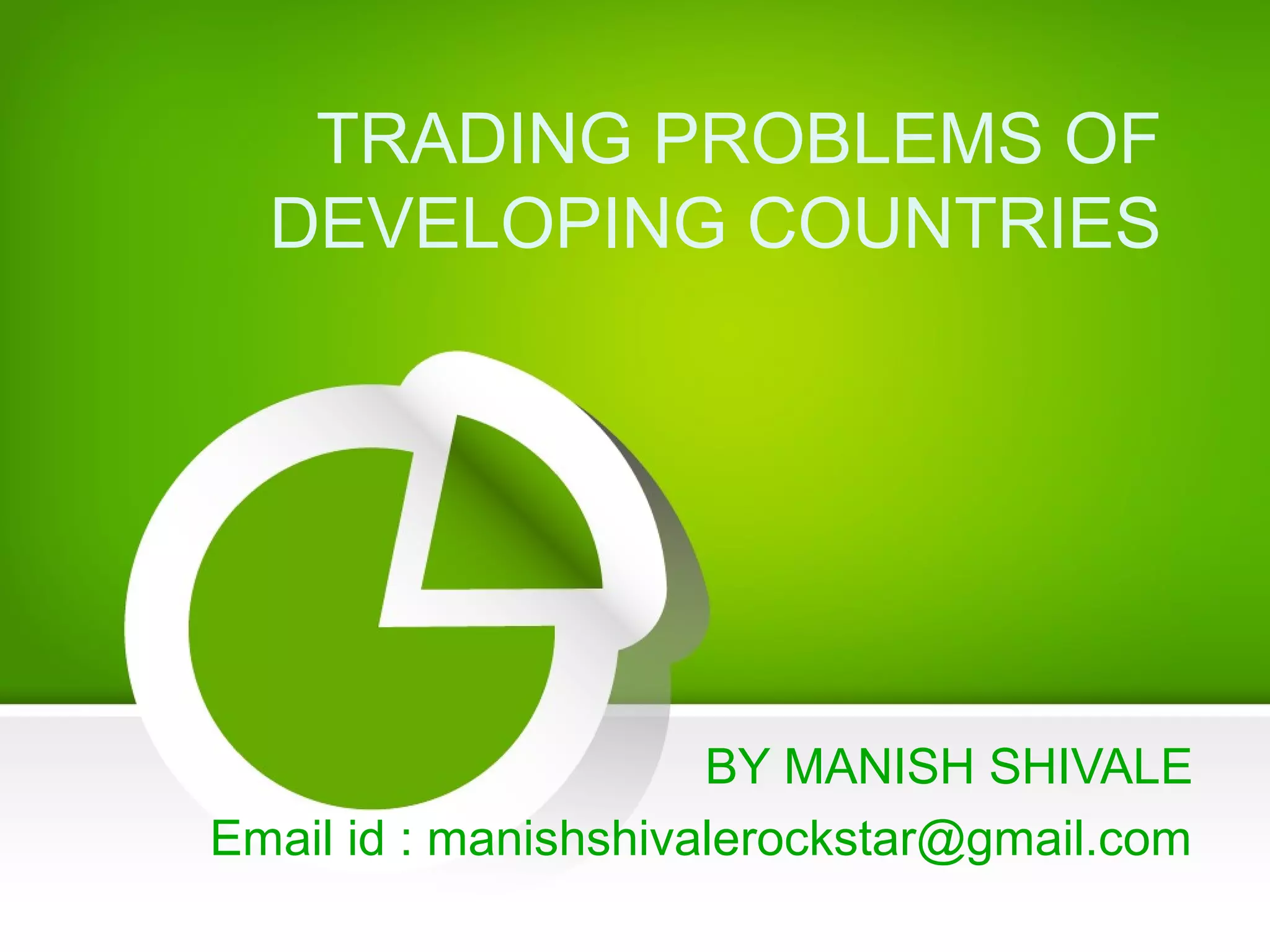 Trading problems of developing countries | PPT