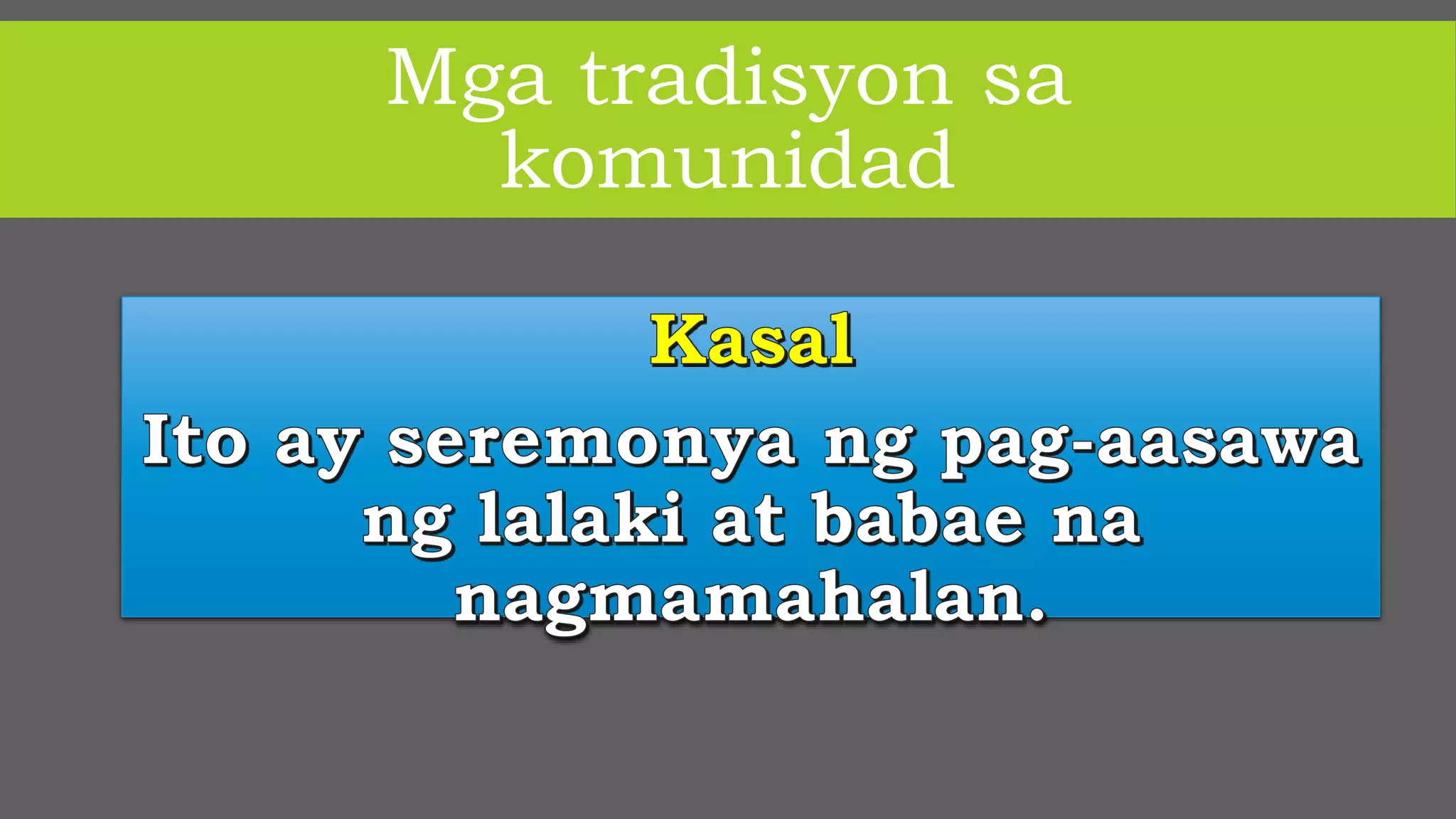 Tradisyon at kaugalian ng komunidad | PPTX