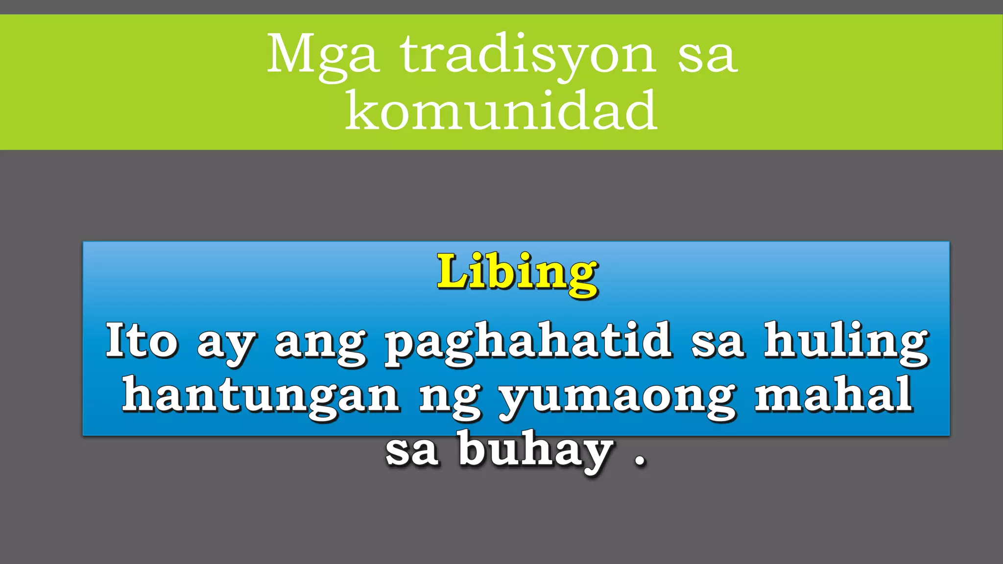 Tradisyon at kaugalian ng komunidad | PPTX