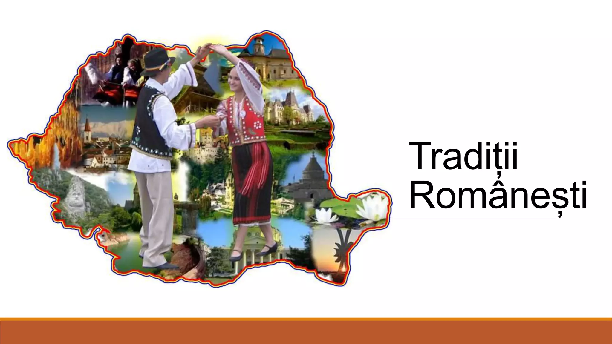 Traditii Romanesti - revised.pptx