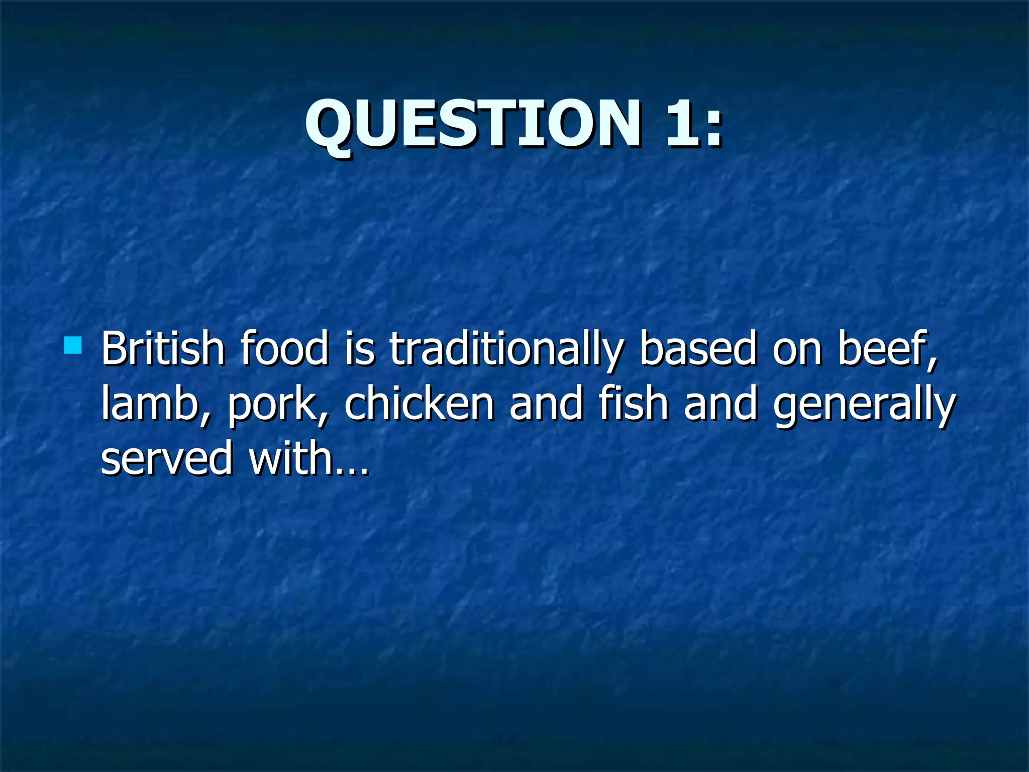 NI1 - Traditional British Food | PPT