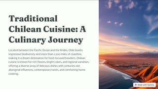 Alex Chipurnoi - Traditional Chilean Cuisine A Culinary Journey | PPT