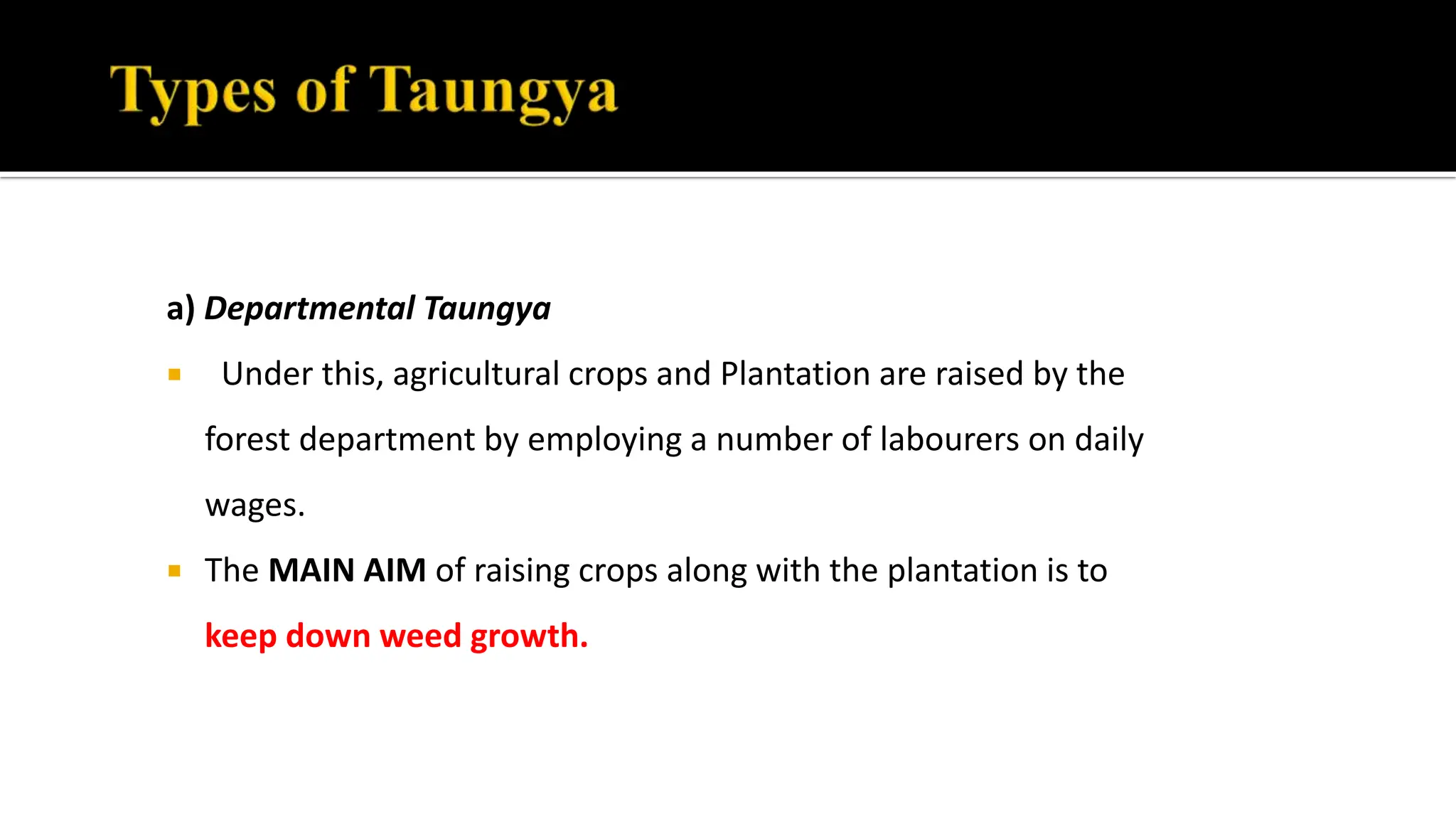 Traditional Agroforestry System in India- Shifting Cultivation, Taungya ...