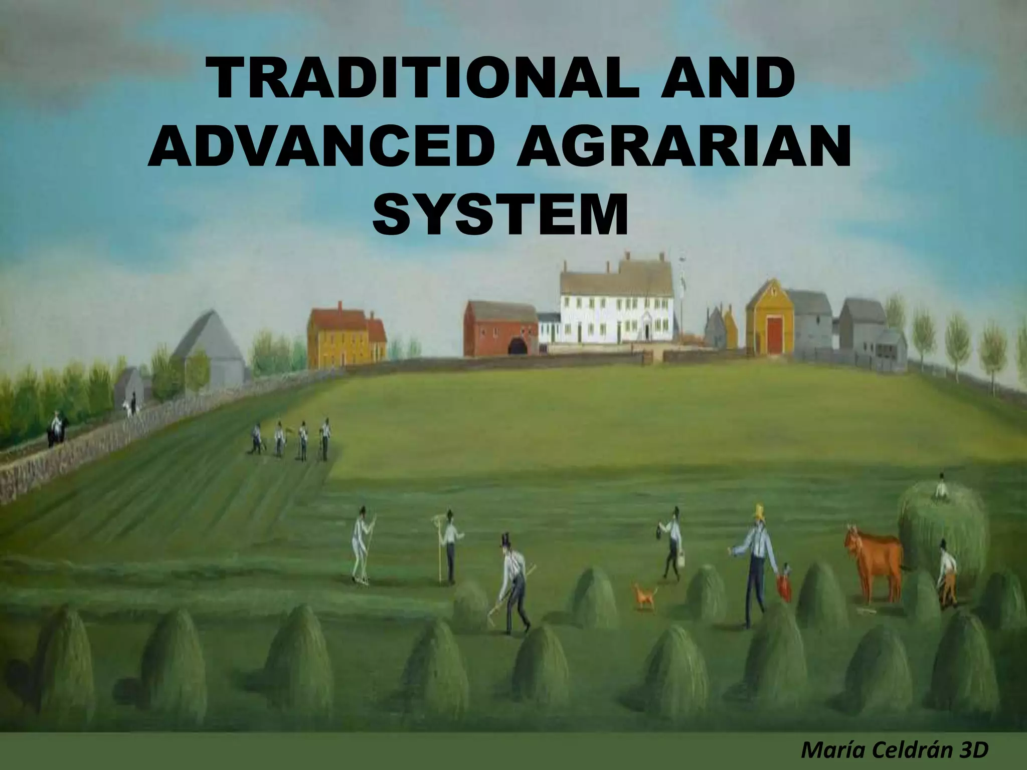 Traditional and advanced agrarian system | PPT