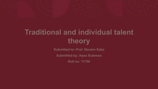 Traditional and individual talent theory | PPTX