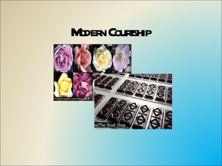 Traditional and modern courtship | PPT