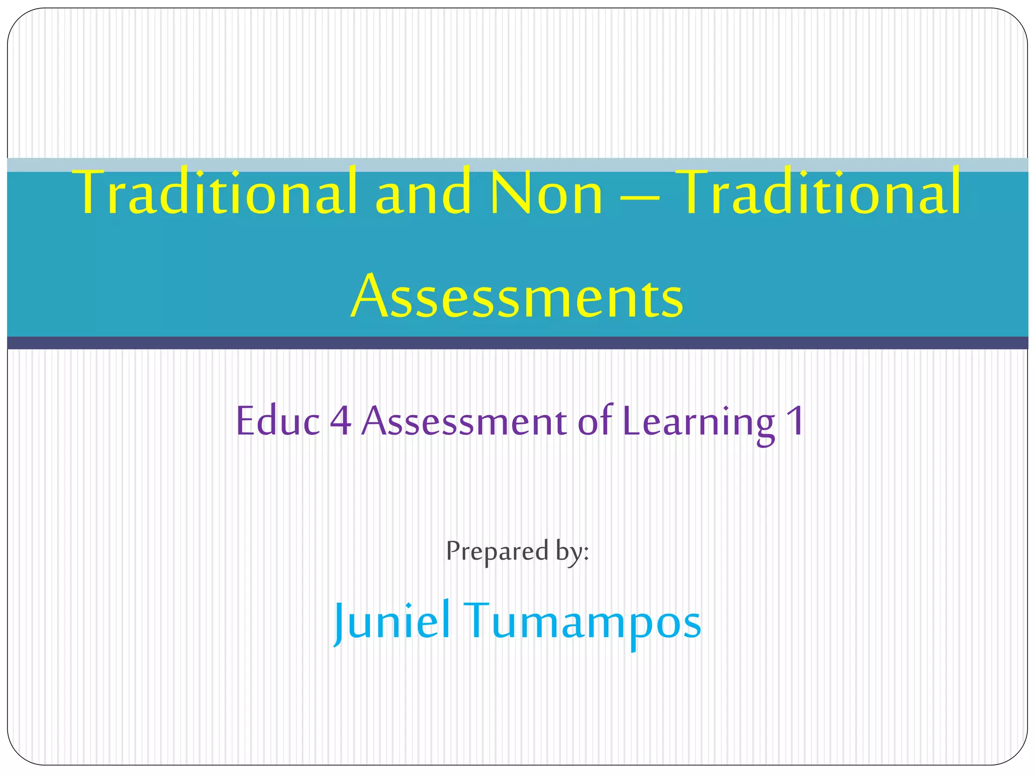 Traditional assessment and non traditional assessment | PPTX