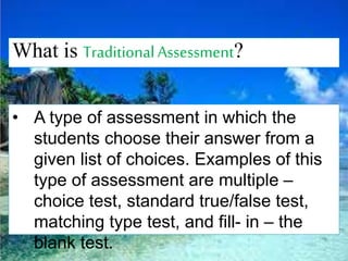 Traditional assessment and non traditional assessment | PPTX ...