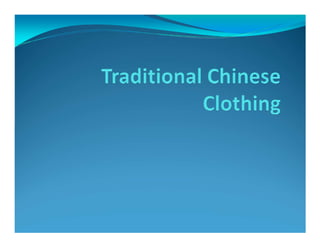 Traditional chinese clothing | PDF