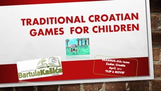 Traditional croatian games for children | PPT