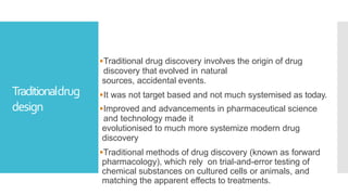 Traditional drug design | PPTX