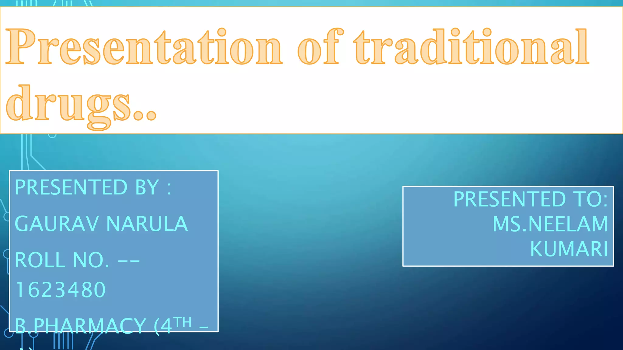Traditional drugs | PPTX