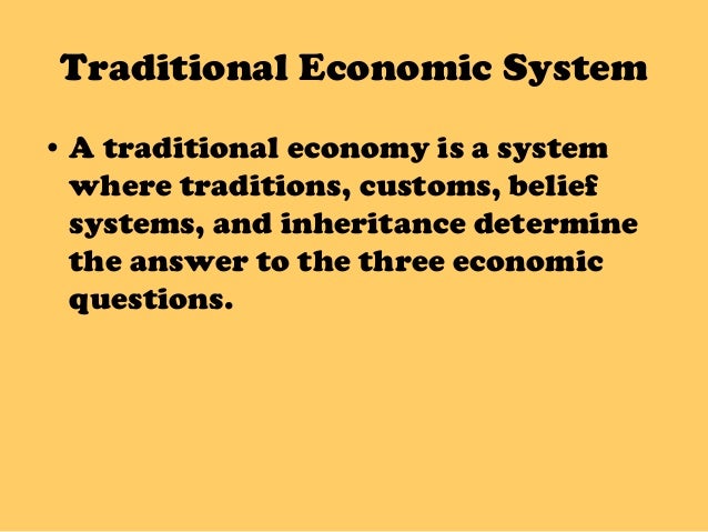 Traditional Economic System