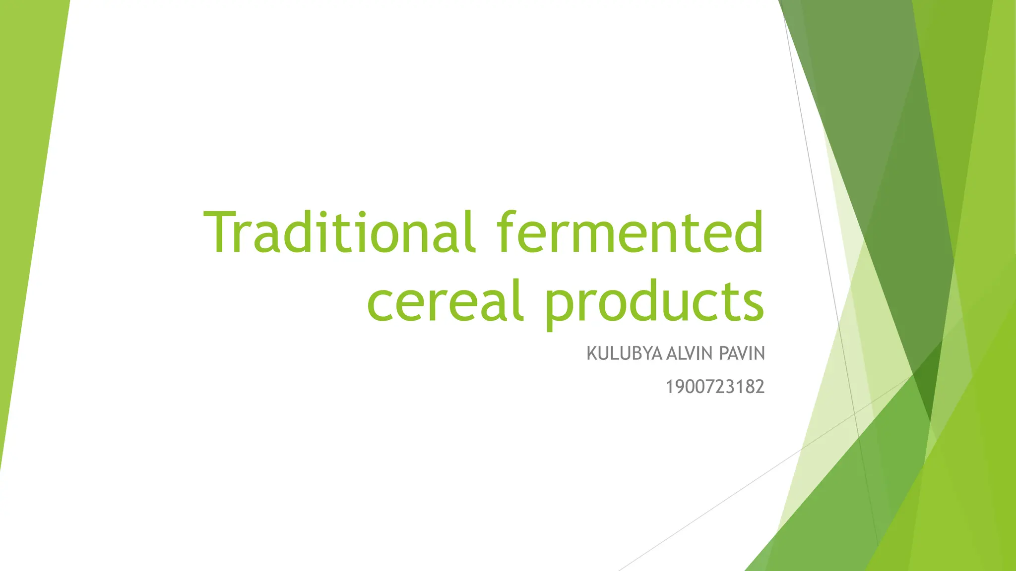 Traditional fermented cereal products.pptx