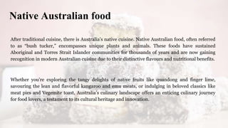 Traditional Foods Of Australia and The History | PPTX