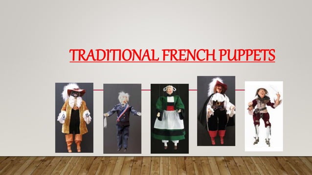 Traditional puppets games-France | PPT