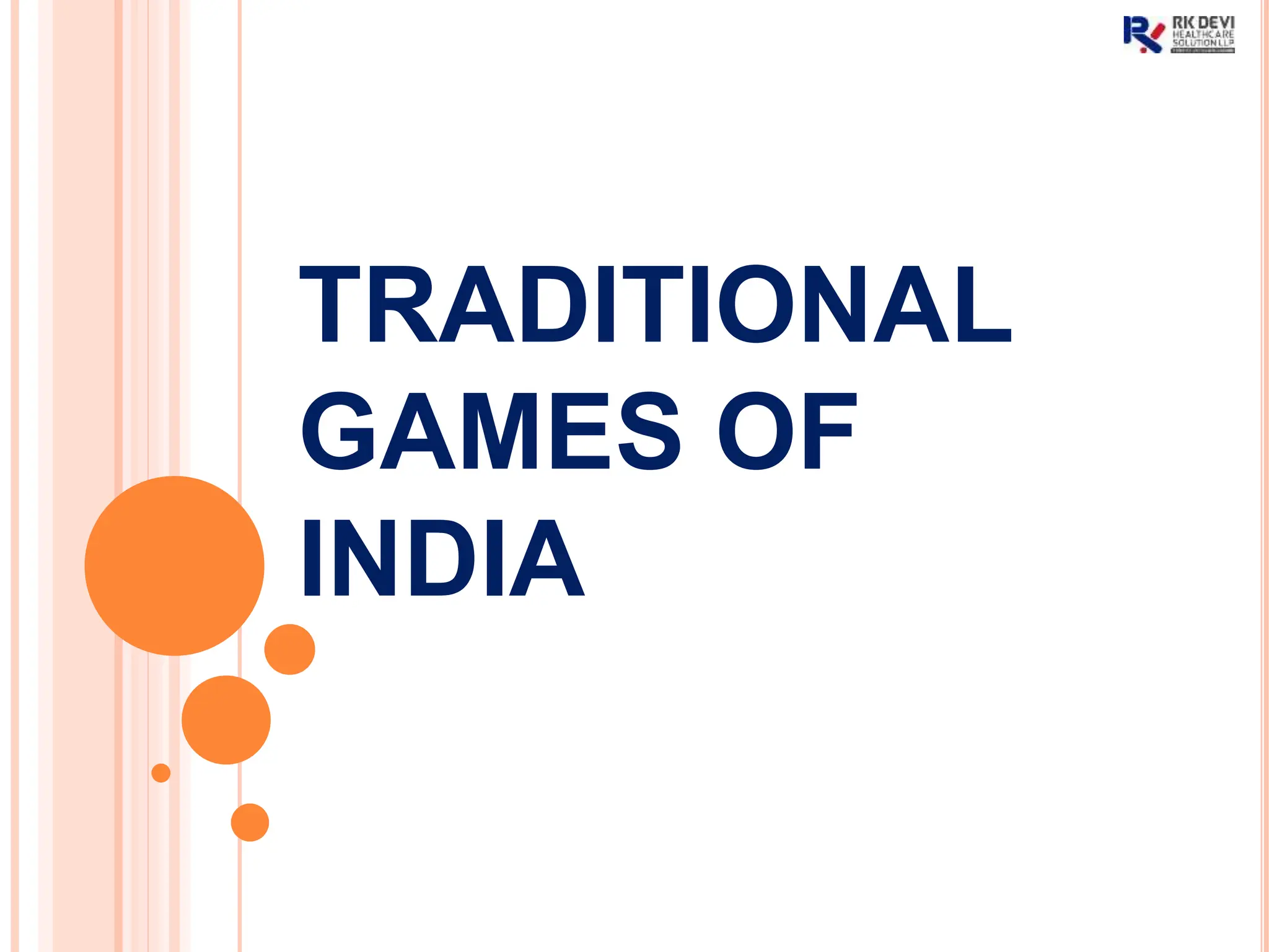TRADITIONAL GAMES OF INDIA.pptx PowerPoint presentation | PPTX