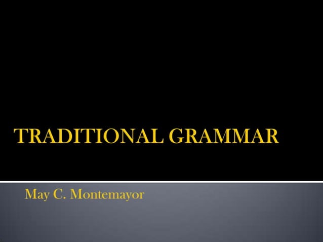 Traditional grammar ppt | PPTX