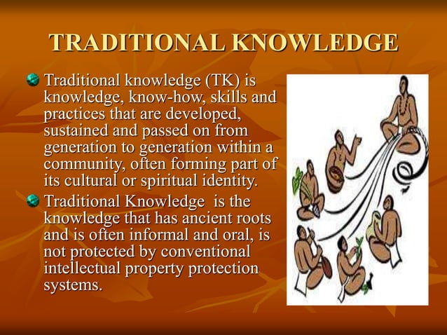 Traditional knowledge -concept folklore & forms of TK | PPT