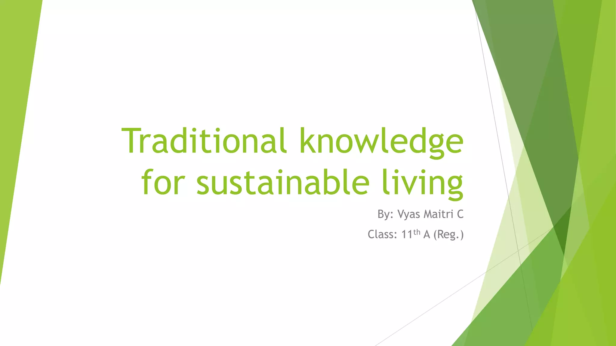 Traditional knowledge for sustainable living ppt 1`.pptx