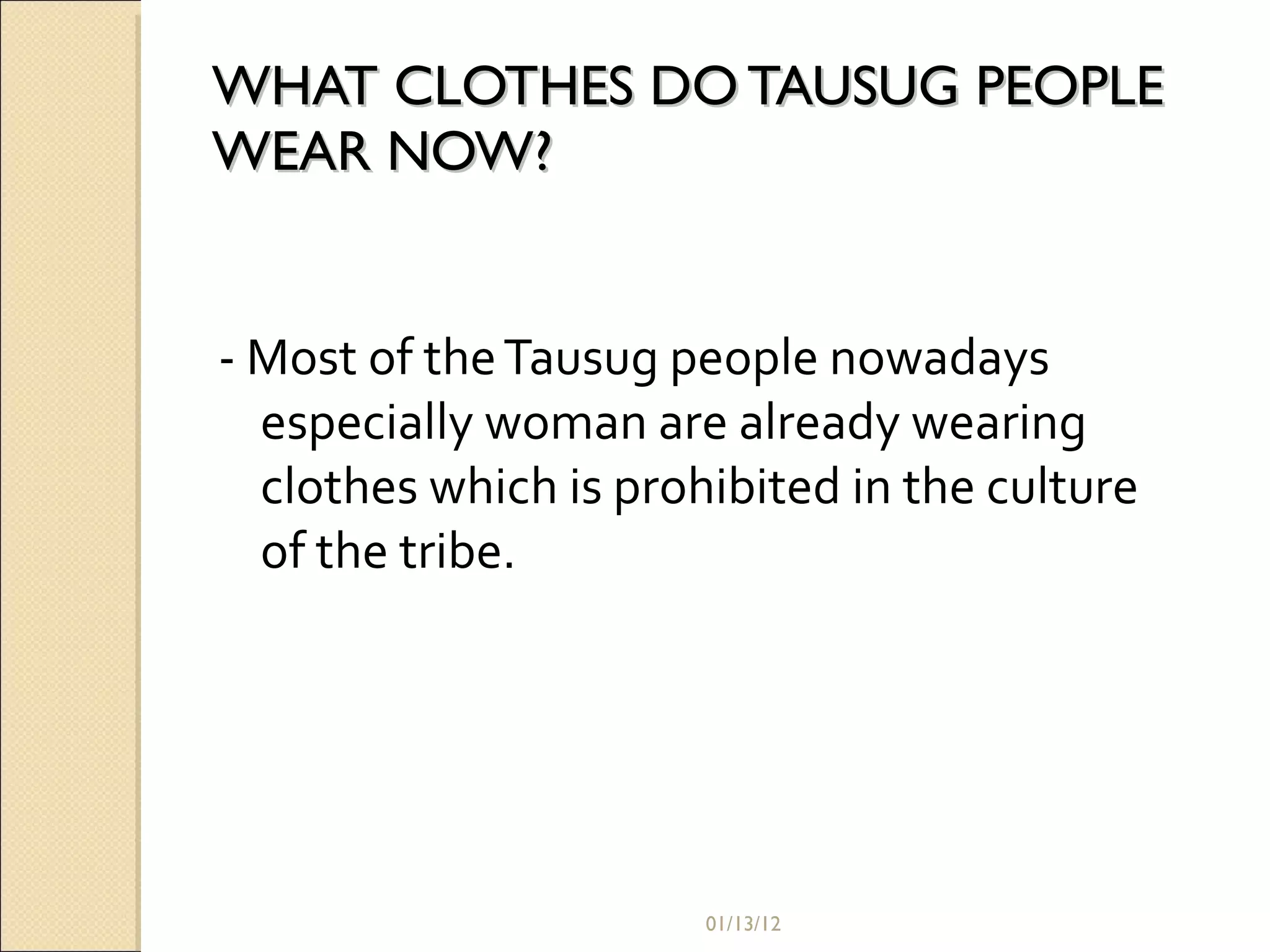 Traditional lifestyle of tausugs | PPT | Islam | Religion & Spirituality