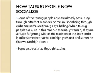 Traditional lifestyle of tausugs | PPT | Islam | Religion & Spirituality