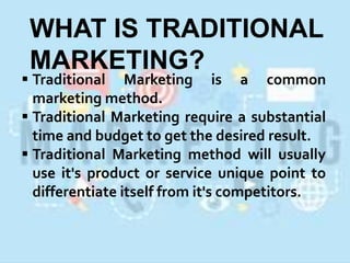 Traditional marketing vs e marketing | PPTX