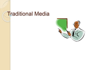 Traditional Media.pptx