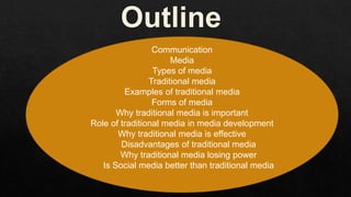 Traditional Media as a means of effective communication.pptx