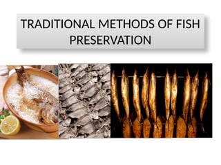 TRADITIONAL METHODS OF FISH PRESERVATION | PPTX | Healthy Cooking and ...
