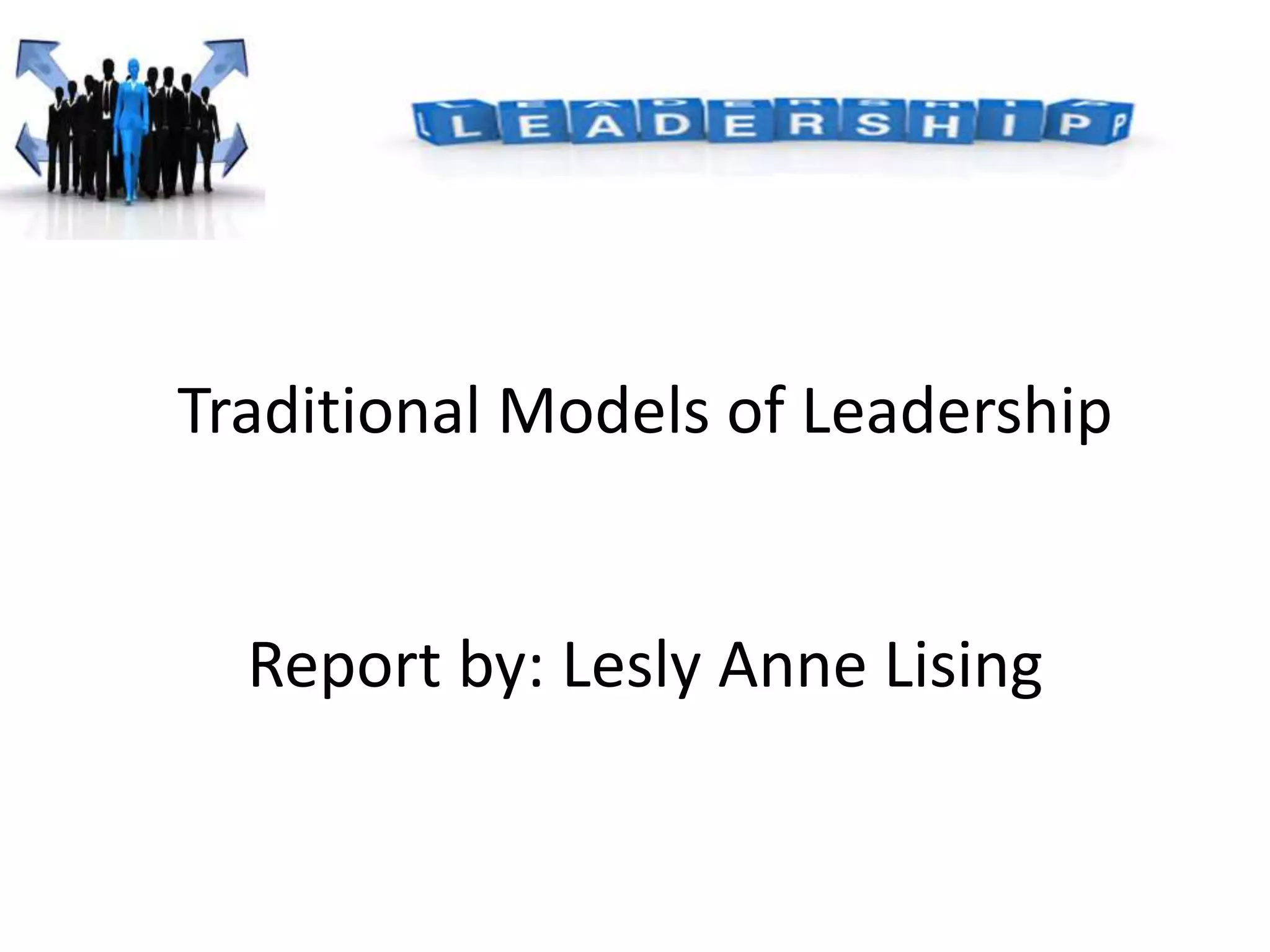 Traditional Models for Understanding Leadership | PPTX