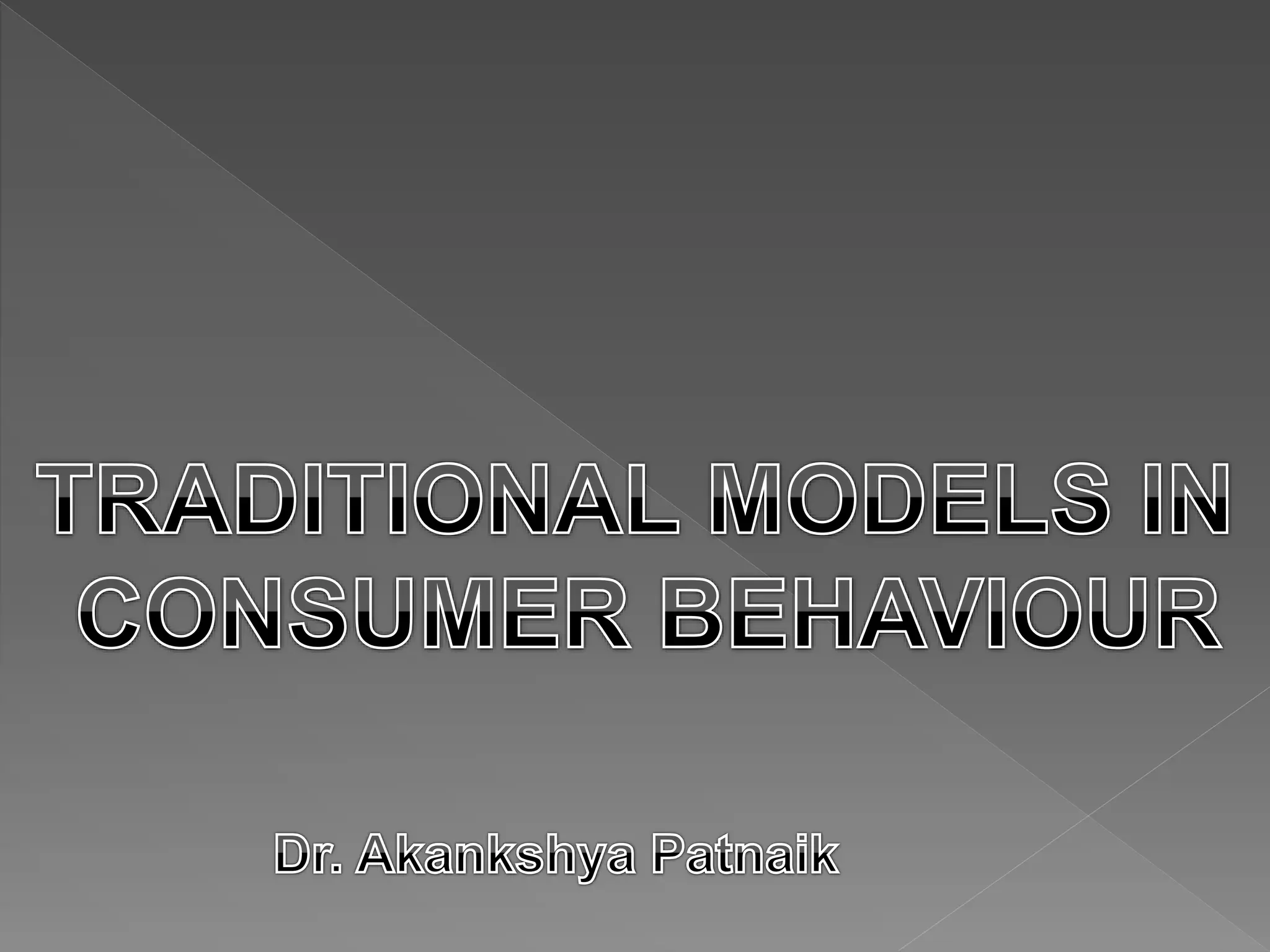 Traditional models of Consumer Behaviour | PPTX