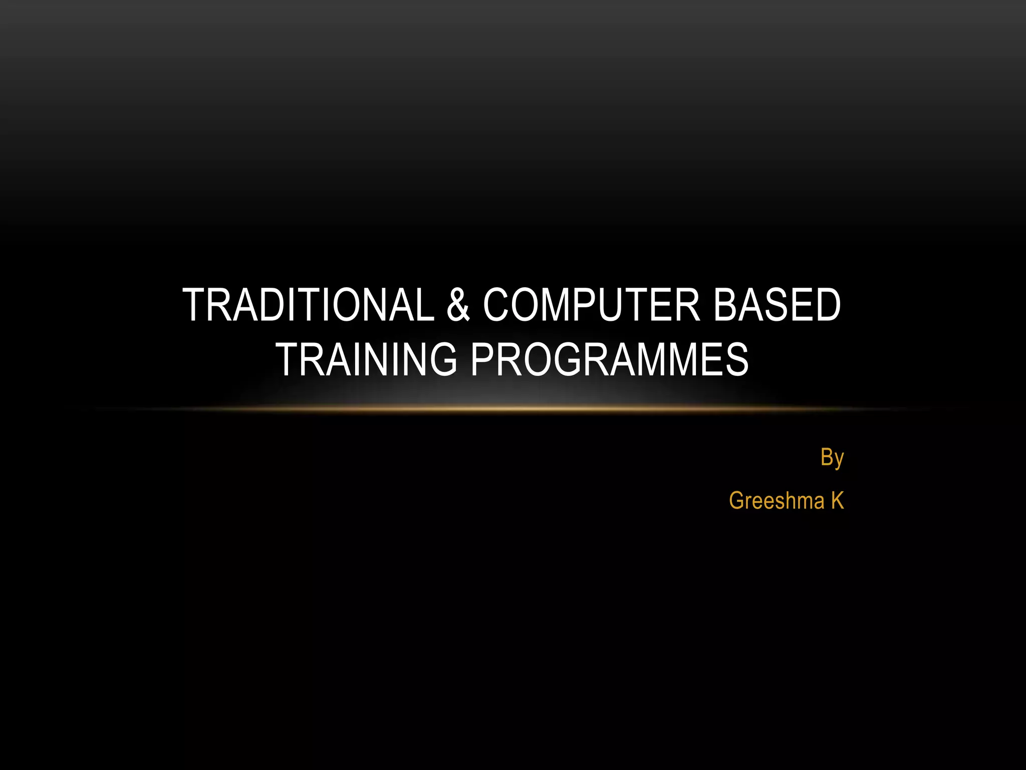 Traditional & Modern methods of training | PPTX