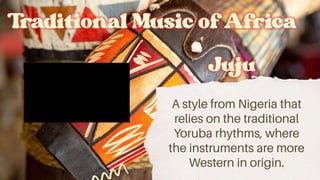 Traditional Music of Africa.pptx