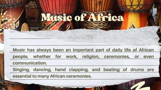 Traditional Music of Africa.pptx