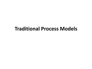 Traditional Process Models | PDF