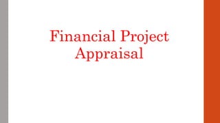 Traditional project financial appraisal | PPTX