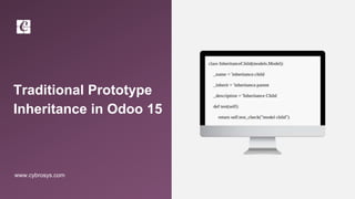 Traditional Prototype Inheritance in Odoo 15 | | PPT