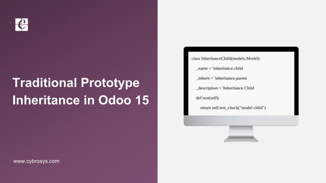 Traditional Prototype Inheritance in Odoo 15 | | PPT