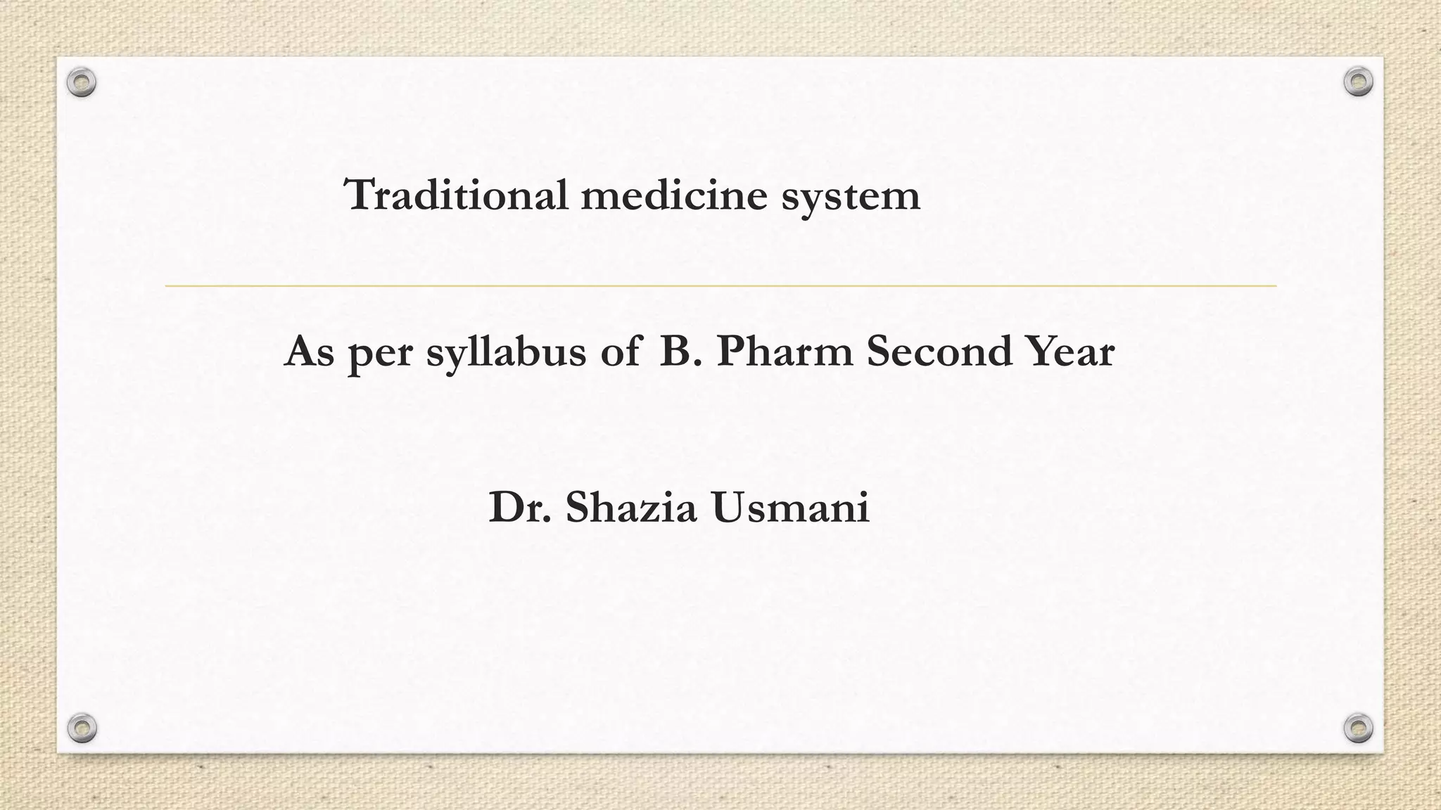 TRADITIONAL SYSTEM OF MEDICINE PPT.pptx