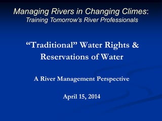 Traditional Water Rights & Reservations of Water - A River Management ...