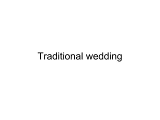 Traditional wedding | PPT