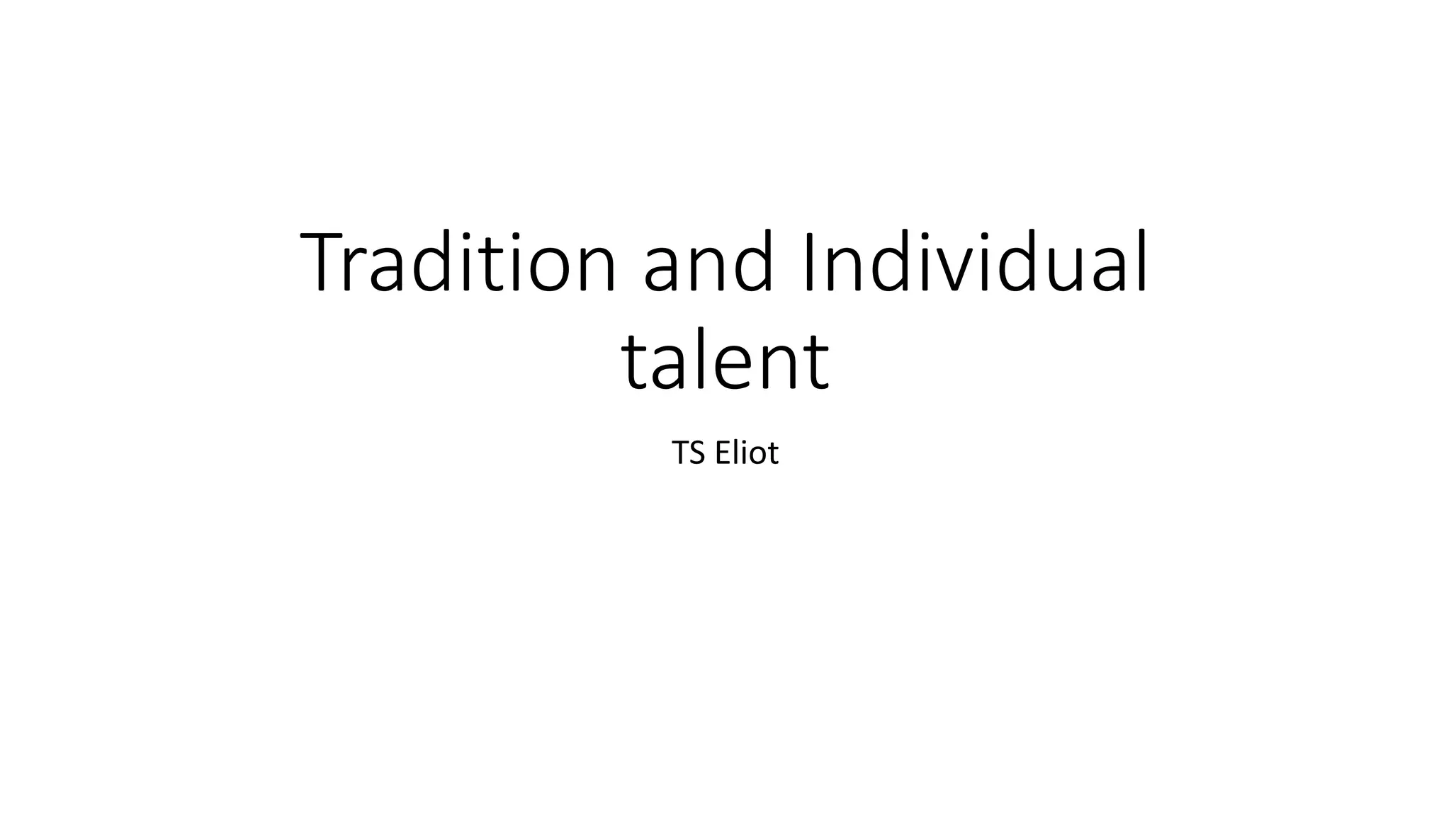 Tradition and individual talent.ppt