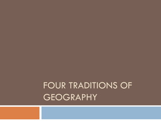 TraditionsofGeography.pdf only for geopgrapic | PDF