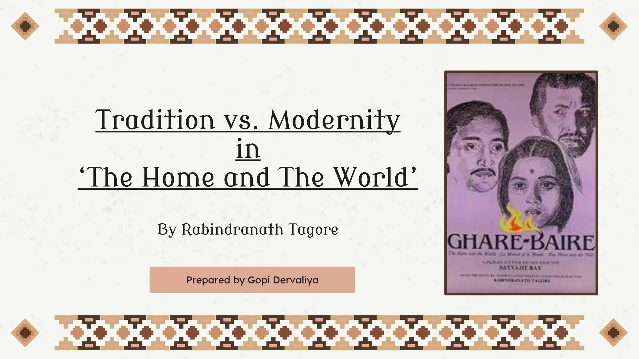Tradition vs Modernity in 'The Home and the World' - Paper 201 | PPTX