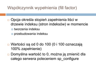 Tradycyjne indeksy w sql server | PPTX