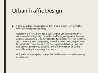 Harvey Goldstein’s Groundbreaking Work in Urban Traffic Design | PPTX