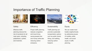 Traffic-Planning-Navigating-Our-Roads-and-Our-World.pptx