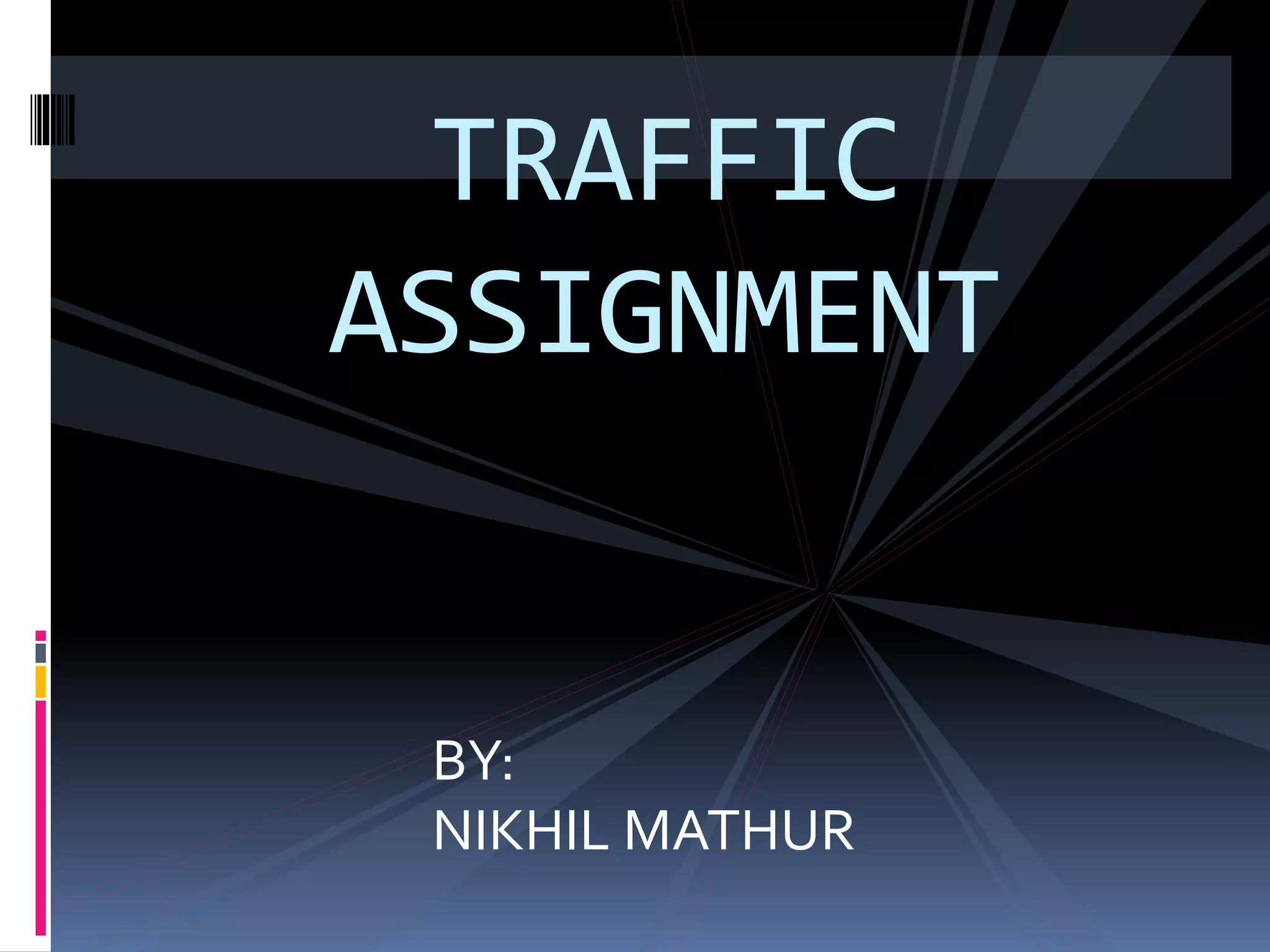 Traffic assignment | PPTX
