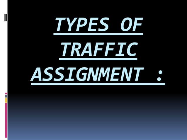 Traffic assignment | PPTX